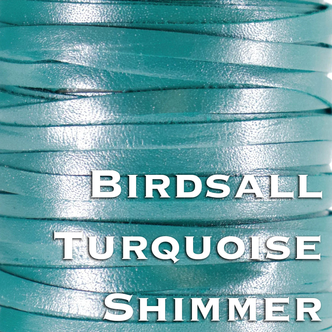 Kangaroo Leather Lace-BIRDSALL Kangaroo Leather-TURQUOISE SHIMMER ...